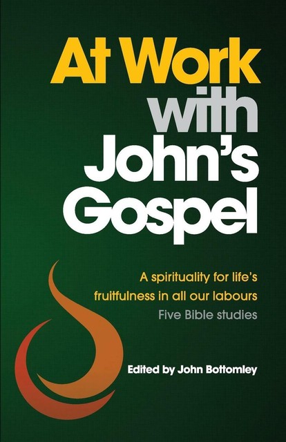 At Work with John's Gospel von John Bottomley (2018, Taschenbuch) online kaufen | eBay.de