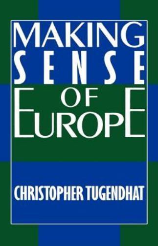 Making Sense of Europe by Roger Louis Stevenson and Christopher ...
