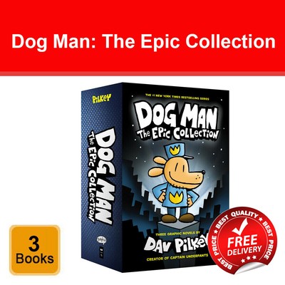 Dog Man: The Epic Collection 1-3 Books Box Set by Dav Pilkey NEW Pack ...