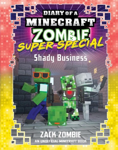 Shady Business (Diary of a Minecraft Zombie: Super Special #8) by Zack ...