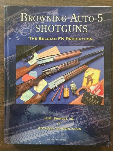 Browning Auto-5 Shotguns - The Belgian FN Production - Revised Edition ...