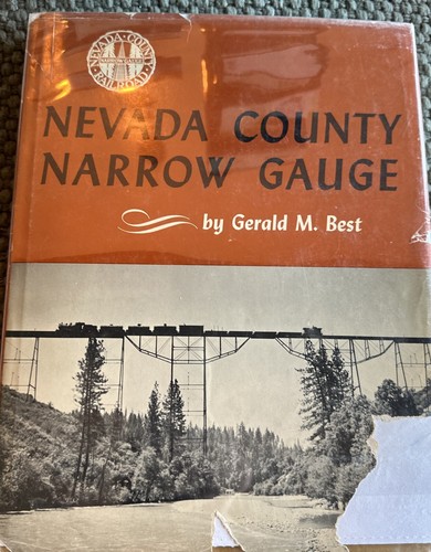 Nevada County Narrow Gauge by Gerald Best HC 1965 | eBay