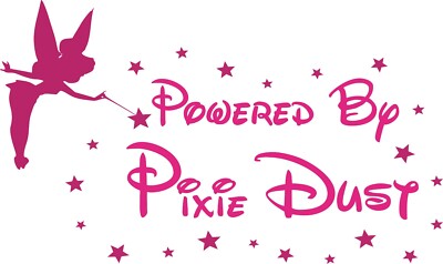 POWERED BY PIXIE DUST Vinyl Decal Sticker Car Truck Window 6” CHOOSE ...