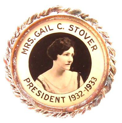 MRS. GAIL C. STOVER PRESIDENT 1932-1933 1.5" pinback button ^ | eBay