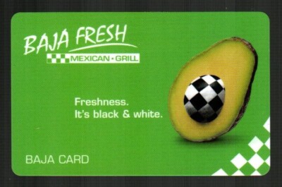 BAJA FRESH Freshness, It's Black & White, Avocado ( 2006 ) Gift Card ...