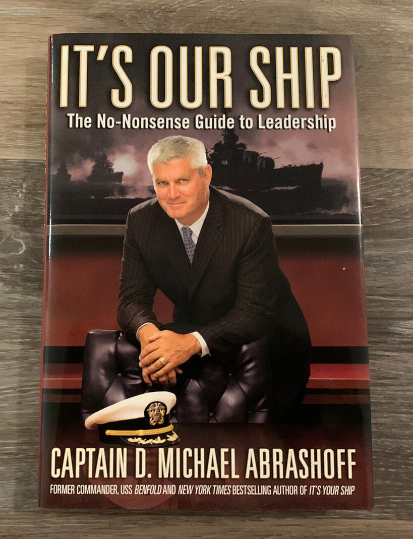It's Our Ship by Captain D. Michael Abrashoff (2008, Hardcover) SIGNED ...