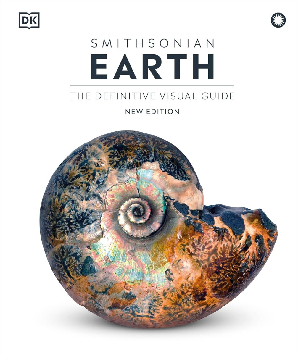 Earth: The Definitive Visual Guide, New Edition (DK Definitive Visual ...