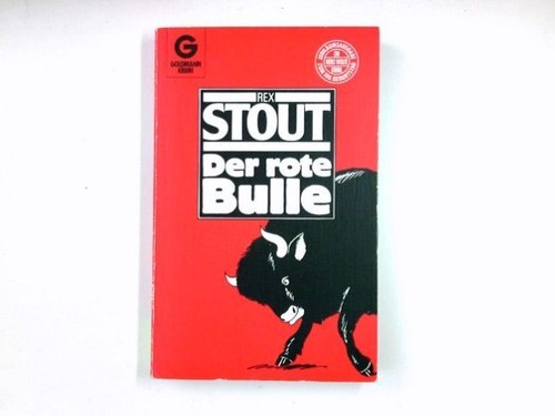 Der rote Bulle : Kriminalroman. [Aus d. Amerikan. übertr. von Peter ...