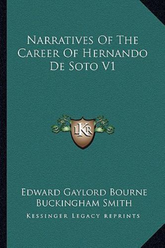 Narratives of the Career of Hernando de Soto V1 by Buckingham Smith ...