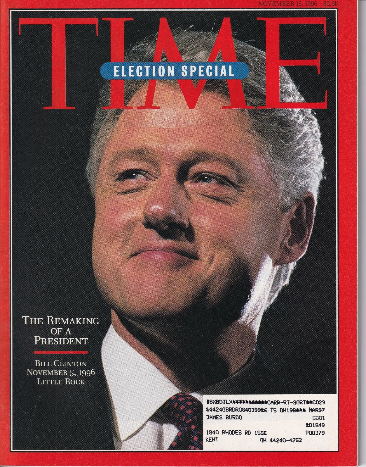 Time Magazine Bill Clinton Remaking A President November 18, 1996 ...