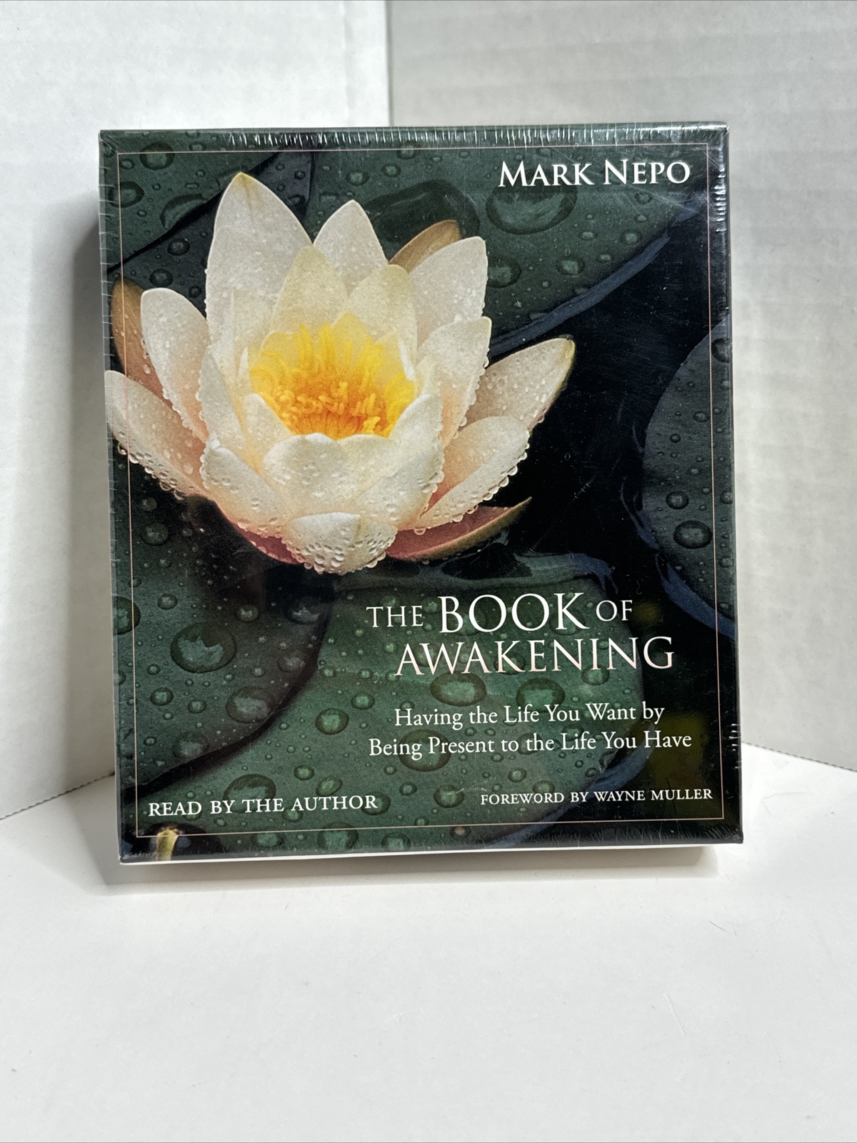 The Book of Awakening : Having the Life You Want by Being Present to ...