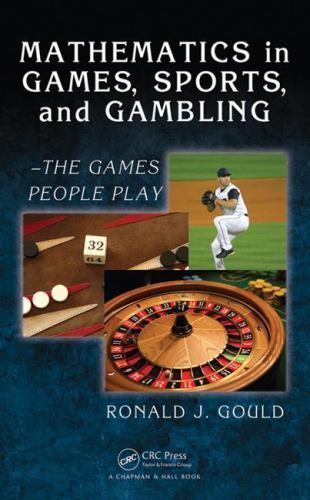 Mathematics in Games, Sports, and Gambling: - The Games People Play ...