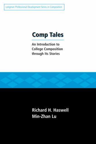 Comp Tales : An Introduction to College Composition Through Its Stories ...