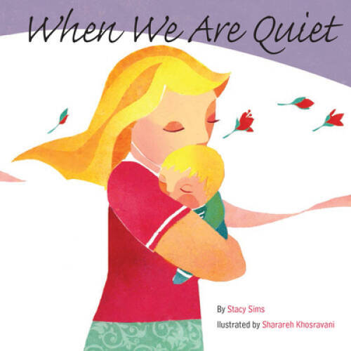 When We Are Quiet - Board book By Sims, Stacy - GOOD 9781936669455| eBay