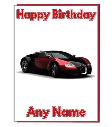 Personalised Sports Car Bugatti Themed Birthday Card - Dad Son Brother ...