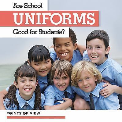 Are School Uniforms Good for Students? by Kawa, Katie 9781534523401 | eBay