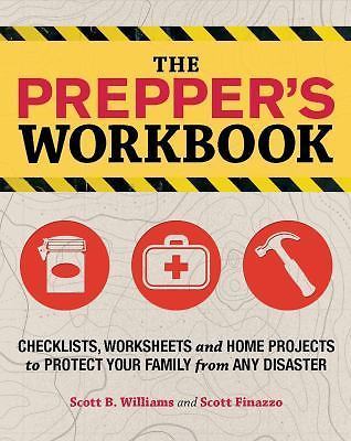 The Prepper's Workbook: Checklists, Worksheets, and Home Projects to ...