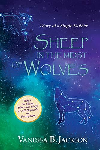 Sheep in the Midst of Wolves: Diary of a Single Mother 9781977209535| eBay