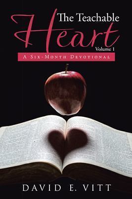 Teachable Heart : A Six-Month Devotional by David E. Vitt (2017, Trade ...