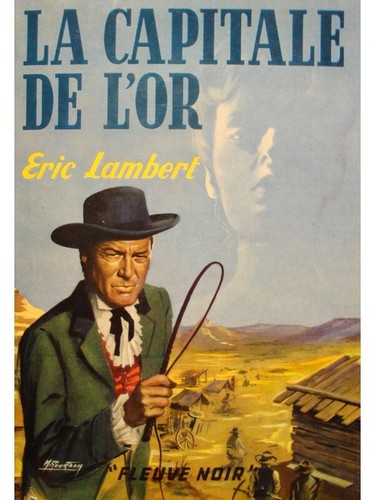 ERIC LAMBERT la capitale de l'or 1966 FLEUVE NOIR roman | eBay