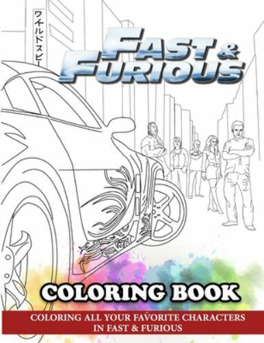 Fast and Furious Coloring Book : Coloring All Your Favorite Characters ...
