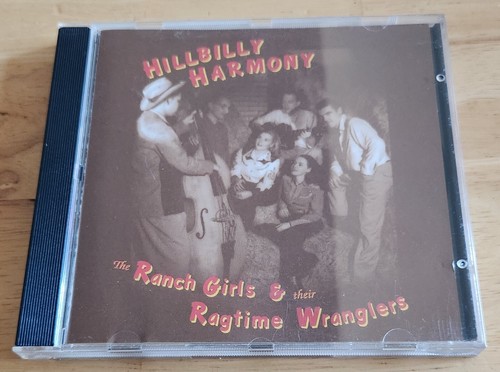 Ranch Girls And The Ragtime Wranglers - ‎Hillbilly Harmony - HTF OOP CD ...