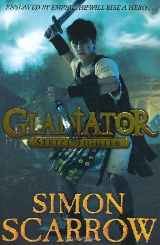 Gladiator: Street Fighter By Simon Scarrow. 9780141333649 | eBay UK