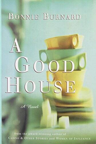 A Good House - Hardcover By Burnard, Bonnie - GOOD 9780002255264 | eBay