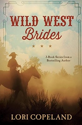 Wild West Brides: 3-Book Series from ..., Lori Copeland 9781634090377| eBay