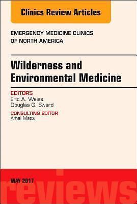 The Clinics: Internal Medicine Ser.: Wilderness and Environmental ...
