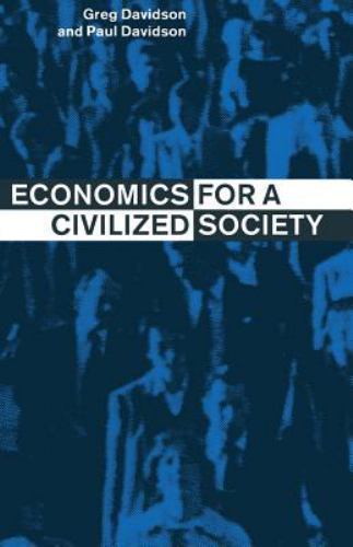 Economics for a Civilized Society by Paul Davidson and Greg Davidson ...