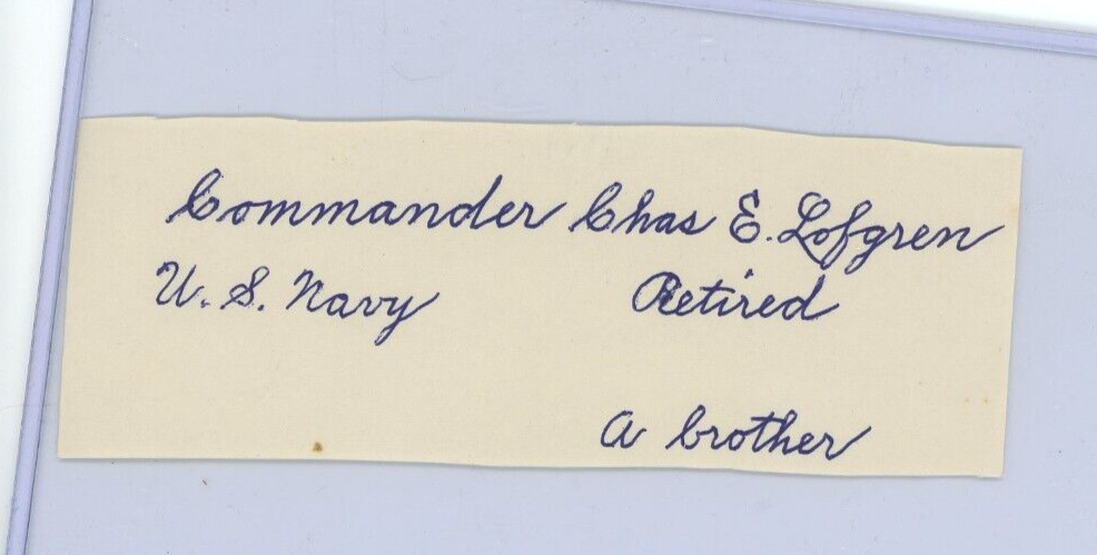 Autographed 6x2.5 cut Signature Commander Charles E. Lofgren US Navy W ...