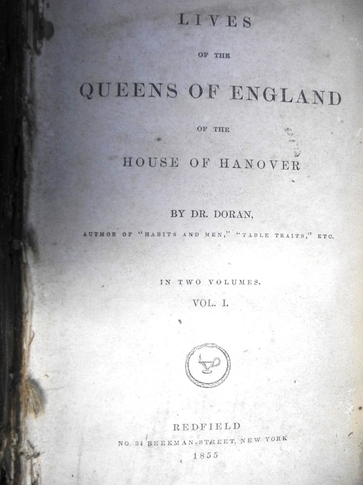 1855/1st ed/Doran/Vol I&II/Lives of the Queens of England of the House ...