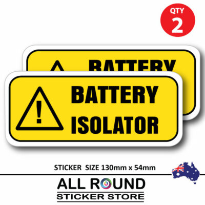 2 x Battery Isolator - Sticker 130mm x 54mm - Self Adhesive Decals | eBay