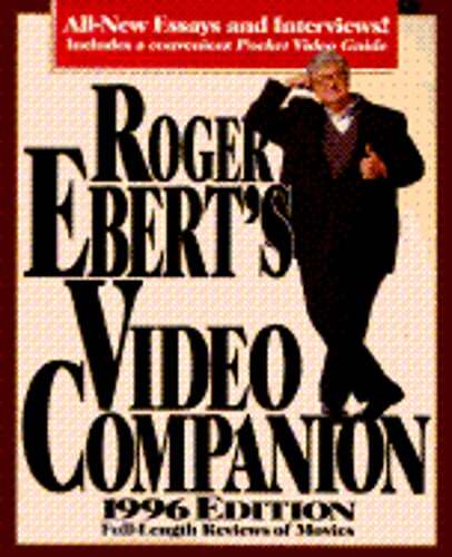Roger Ebert's Video Companion, 1996 Edition: Full Length Reviews of ...