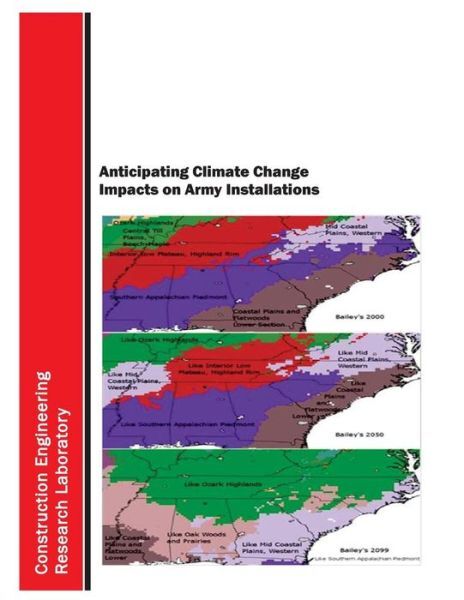 Anticipating Climate Change Impacts On Army Installations 9781502961990 ...