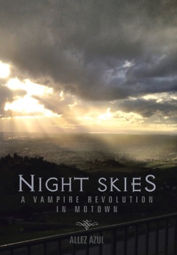 Night Skies: A Vampire Revolution in Motown, Azul 9781466970847 Free ...