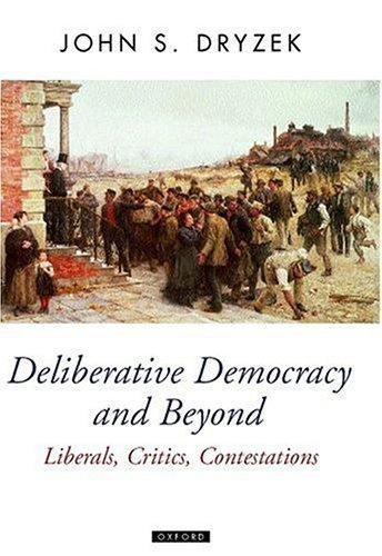 Oxford Political Theory Ser.: Deliberative Democracy and Beyond ...