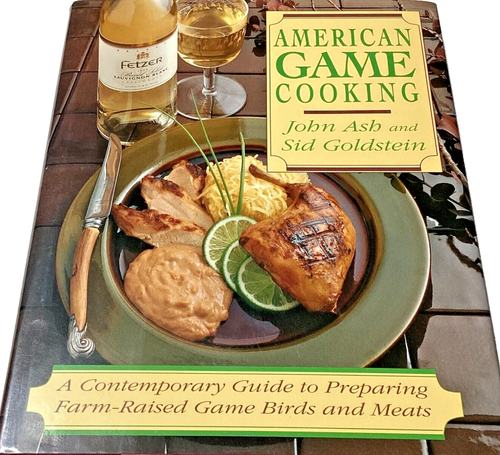 American Game Cooking by John Ash Sid Goldstein 1991 SIGNED HC DJ 1st ...