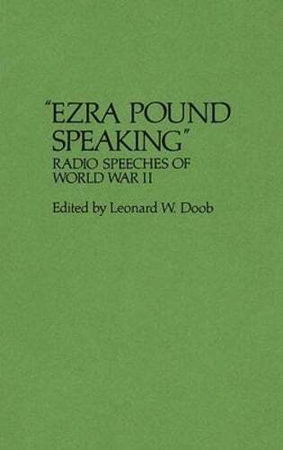 Contributions in American Studies: Ezra Pound Speaking : Radio Speeches ...