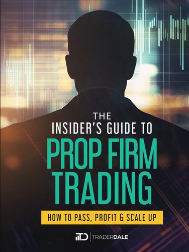 The Insider’s Guide to Prop Firm Trading: How Pass, Profit & Scale Up ...