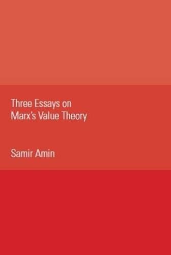 Samir Amin Three Essays on Marx's Value Theory (Paperback) (US IMPORT ...