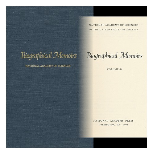 National Academy Of Sciences (U.S) Biographical Memoirs - Volume 64 ...