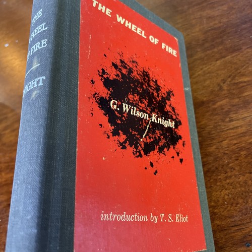 THE WHEEL OF FIRE;: INTERPRETATIONS OF SHAKESPEAREAN By G Wilson Knight ...