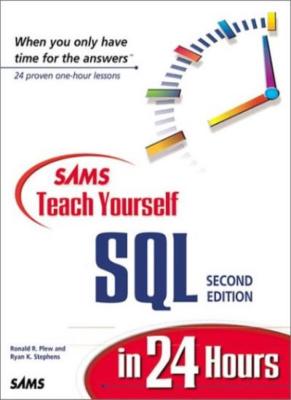 Sams Teach Yourself SQL in 24 Hours By Ryan Stephens, Ronald Pl .9780672318993 9780672318993 ...