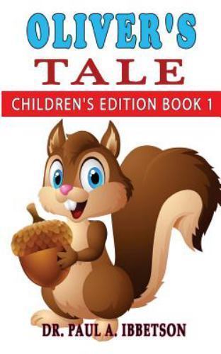 Oliver's Tale : Children's Edition Book 1 by Paul Ibbetson (2015, Trade ...