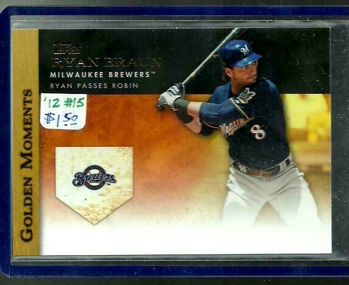 Milwaukee Brewers 2012 Topps MLB Golden Moments GM-15 Ryan Braun April ...