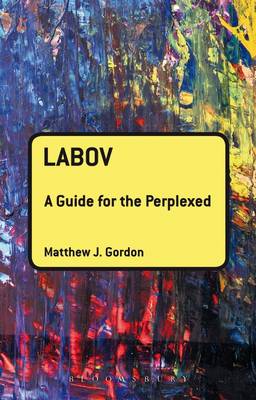 Labov: A Guide for the Perplexed by Matthew J. Gordon (Paperback, 2012 ...