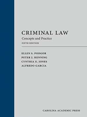 Criminal Law: Concepts and Practice - Hardcover, by Podgor Ellen ...