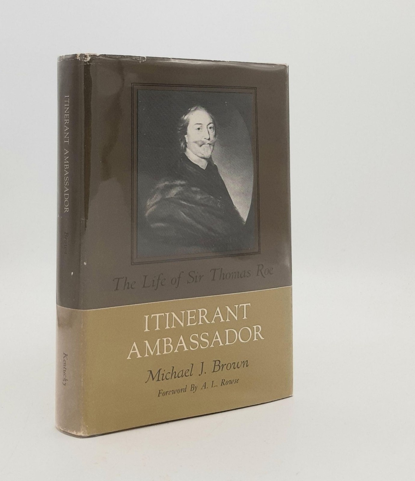 BROWN Michael J. / ITINERANT AMBASSADOR The Life of Sir Thomas Roe | eBay